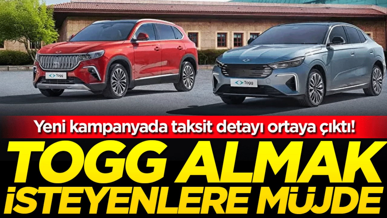 TOGG almak isteyenlere müjde: Yeni kampanyada taksit detayı ortaya ...