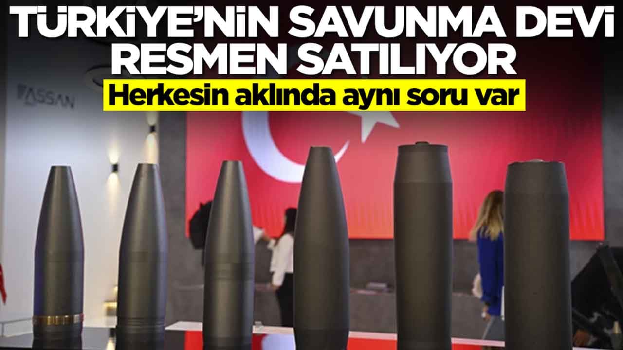 Türkiye'nin savunma devi satışa çıkarıldı: Herkesin aklında bir soru ...