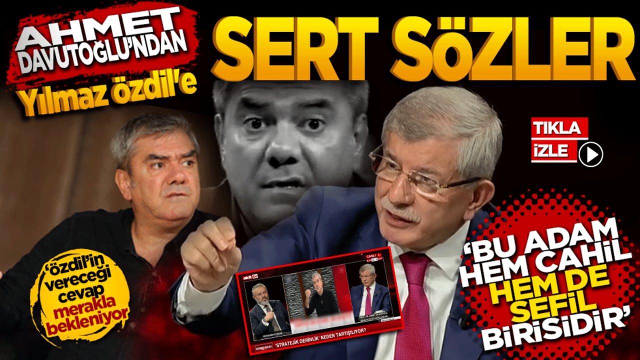 Ahmet Davutoğlu'ndan Yılmaz Özdil'e sert sözler: "Bu adam hem cahil hem ...