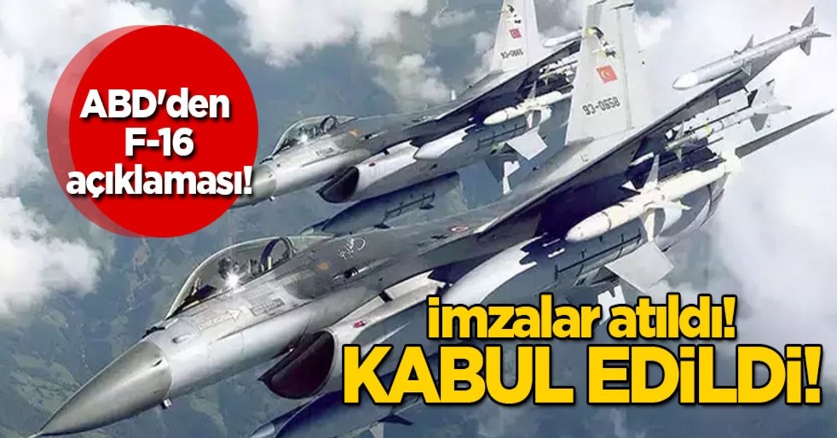 ABD duyurdu: Türkiye, F-16 satış kabul mektubunu imzaladı! Son dakika ...