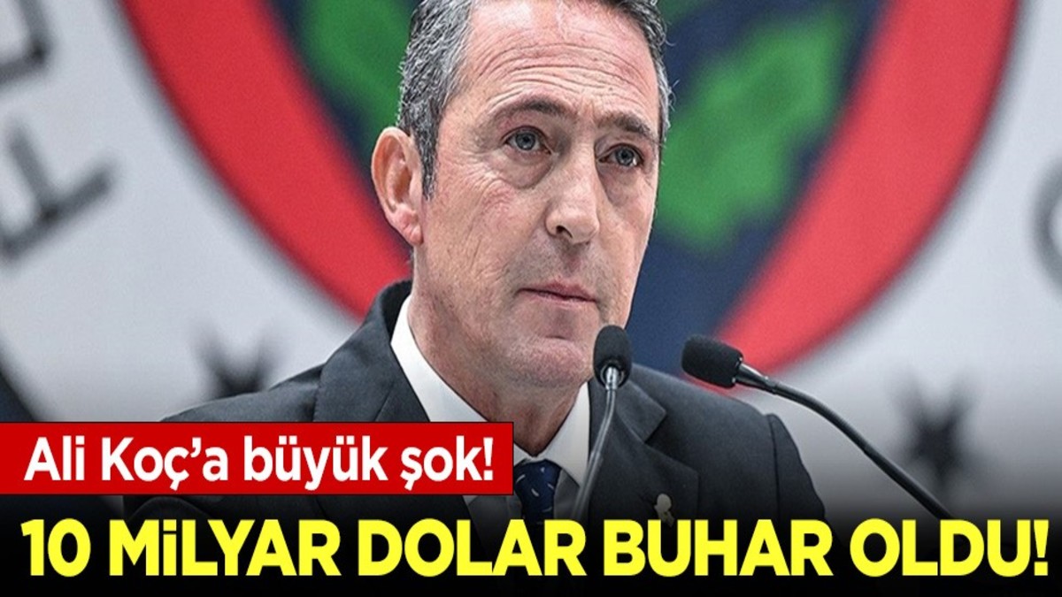 Ali Koç'a büyük şok: 10 milyar dolar buhar oldu! - Yeni Akit