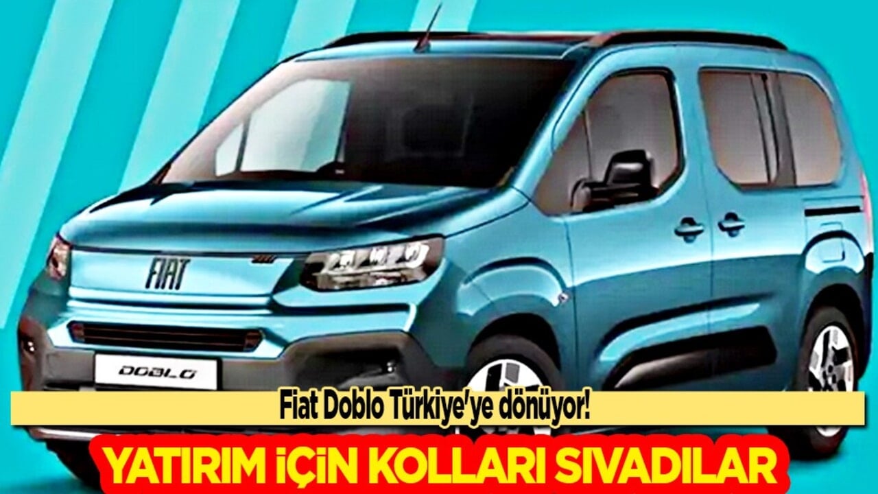 Araç sahipleri dikkat: Fiat Doblo Türkiye'ye geliyor! Kolları sıvadılar ...