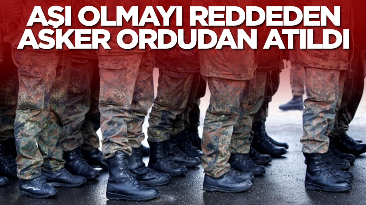 Aşı olmayı reddeden asker ordudan atıldı - Yeni Akit