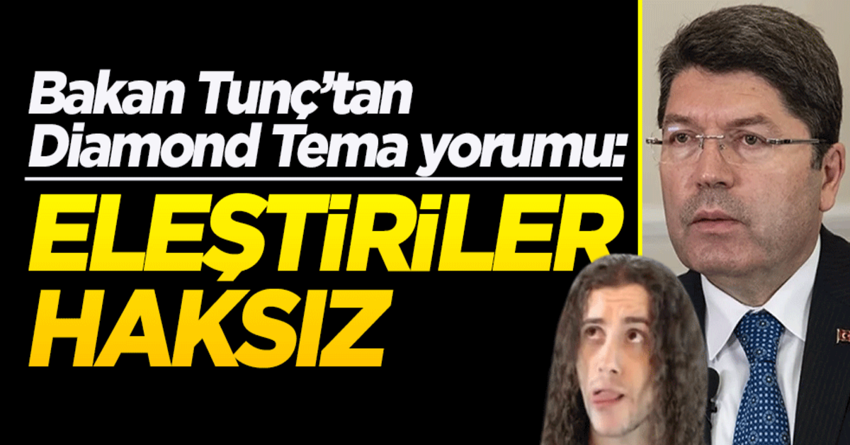 Bakan Tunç'tan 'Diamond Tema' açıklaması: Eleştiriler haksız - Yeni Akit