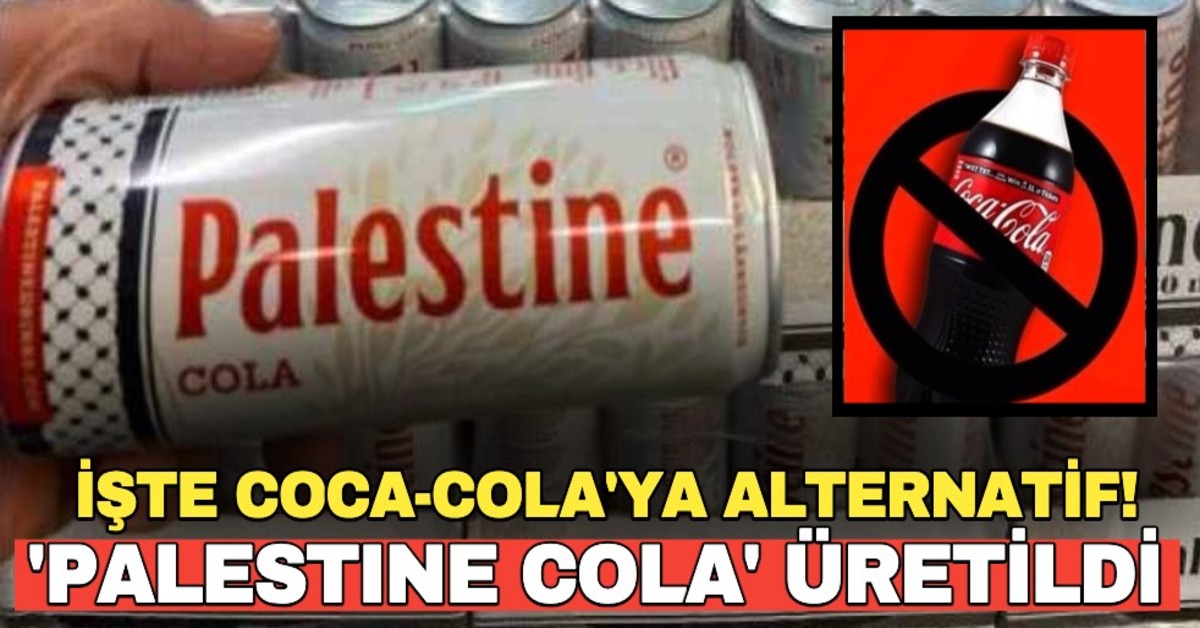 Boykot olan Coca-Cola'ya alternatif olarak "Palestine Cola" üretildi ...