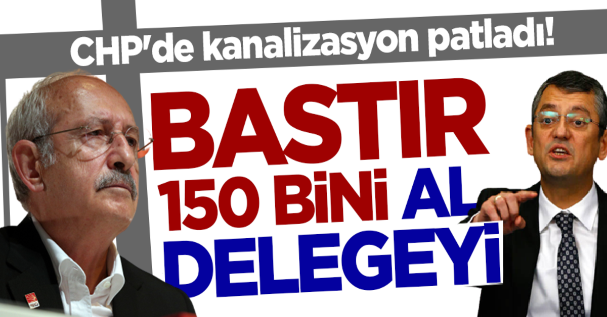 CHP'de kanalizasyon patladı! Bastır 150 bini al delegeyi - Yeni Akit
