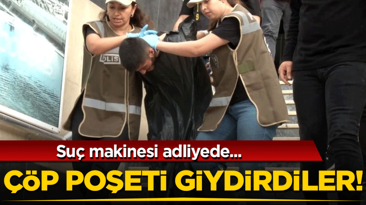 Çöp poşeti giydirdiler: Suç makinesi adliyede! - Yeni Akit