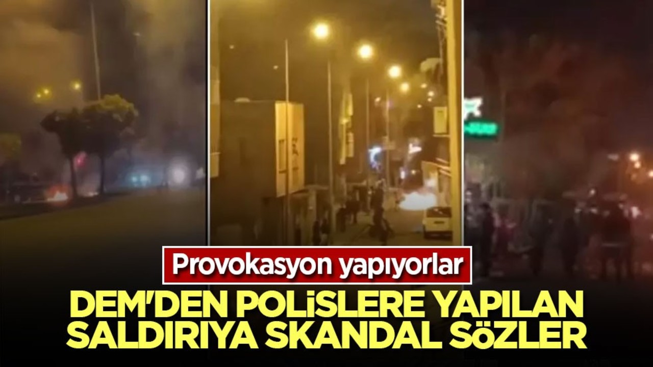 DEM'den polislere yapılan saldırıya skandal sözler - Yeni Akit
