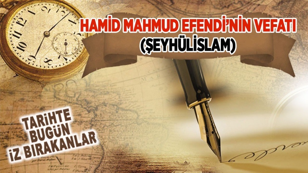 Ekim 1577: Hamid Mahmud Efendi'nin vefatı (Şeyhülislam) - Yeni Akit