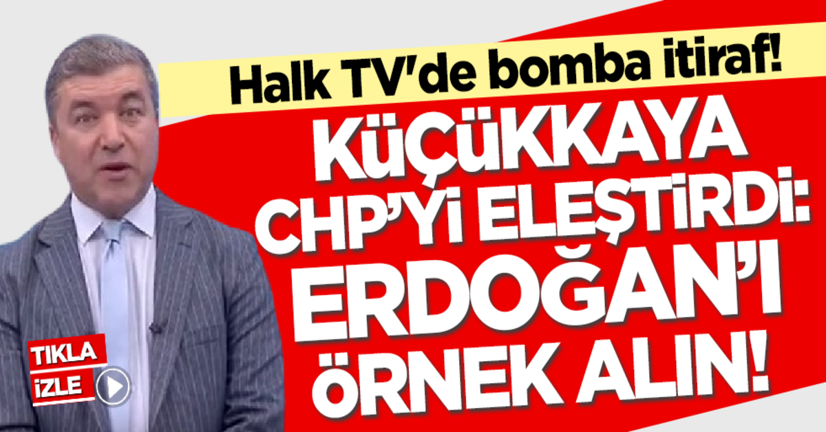 İsmail Küçükkaya'dan Halk TV'de bomba itiraf! CHP'yi eleştirdi: Erdoğan ...