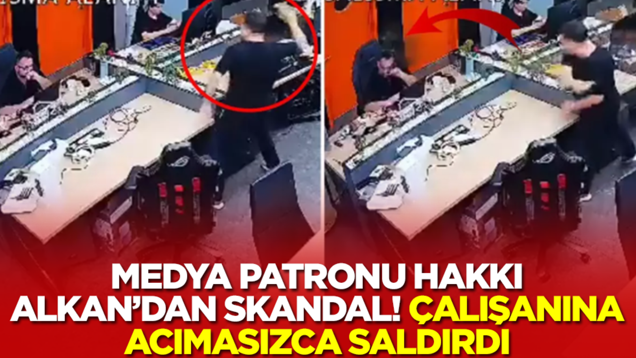 Medya patronu Hakkı Alkan'dan skandal! Çalışanına acımasızca saldırdı ...