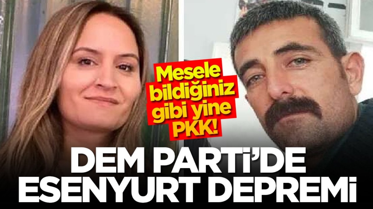 Mesele bildiğiniz gibi yine PKK! DEM Parti'de Esenyurt depremi - Yeni Akit