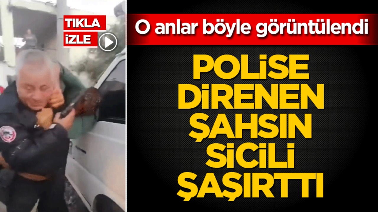 Polise direnen şahsın sicili şaşırttı! Tam 61 suç kaydı - Yeni Akit