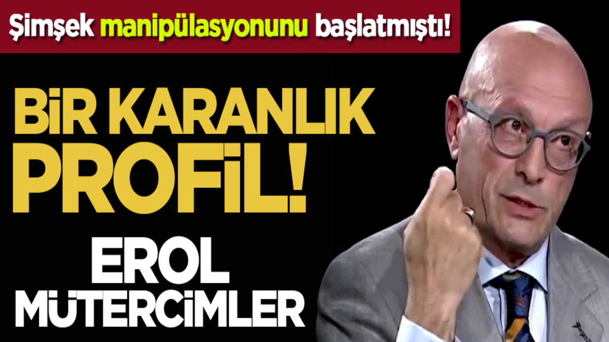 Şimşek manipülasyonunu başlatmıştı! Bir karanlık profil: Erol ...