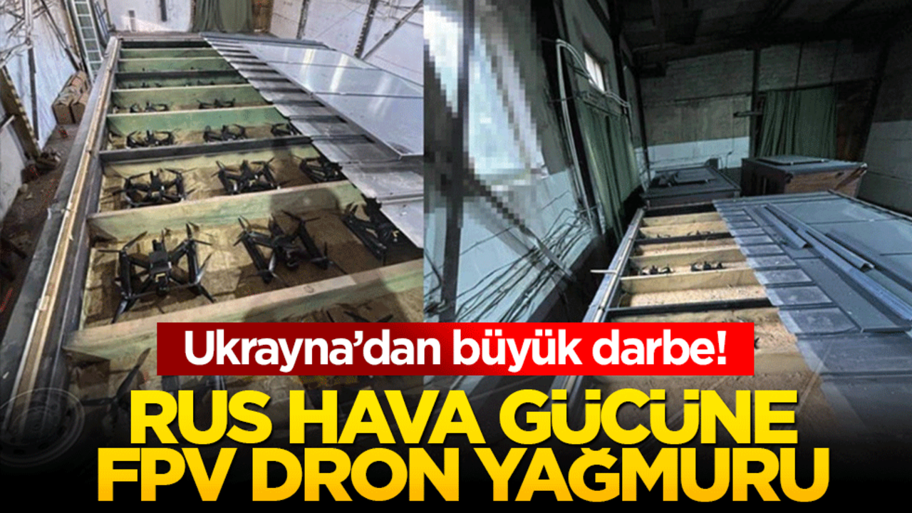 Ukrayna’dan büyük darbe! Rus hava gücüne FPV dron yağmuru - Yeni Akit