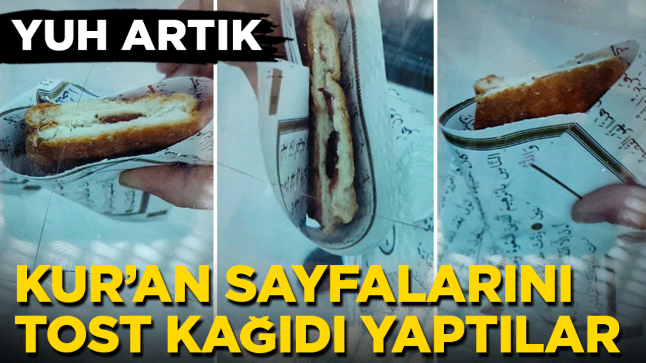 Yuh artık! Kur'an-ı Kerim sayfalarını tost kağıdı yapmışlar! - Yeni Akit