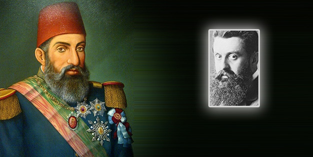 Abdülhamid Han Hertzel’i kullandı - Yeni Akit
