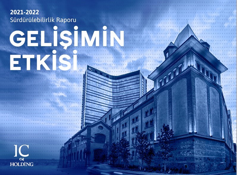 IC Holding "Gelişimin Ekisi" temasıyla hazırladığı sürdürülebilirlik ...