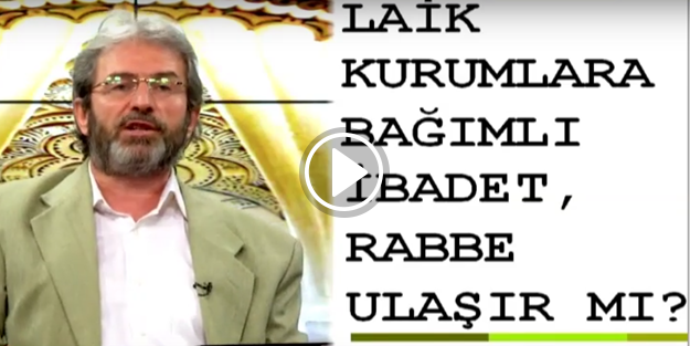 Laik ibadet Rabbe ulaşır mı? Mehmet Arslan cevapladı - Yeni Akit