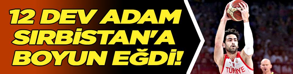 12 Dev Adam Sırbistan'a boyun eğdi! - Yeni Akit
