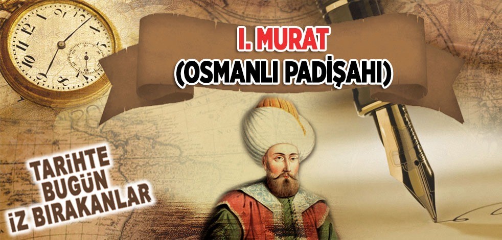 14 Haziran 1389: Osmanlı Padişahı 1. Murat'ın savaş meydanında şehit ...