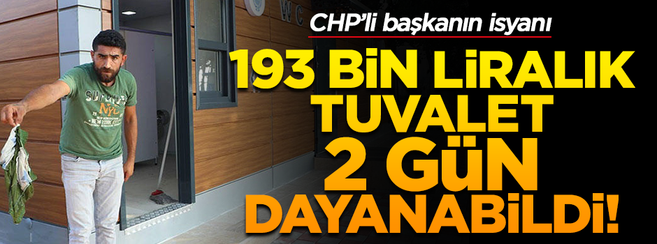 193 bin TL'lik tuvalet sadece 2 gün dayanabildi - Yeni Akit