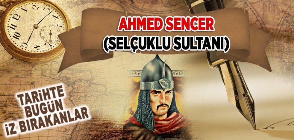8 Mayıs 1157: Selçuklu Sultanı Ahmet Sencer'in vefatı - Yeni Akit