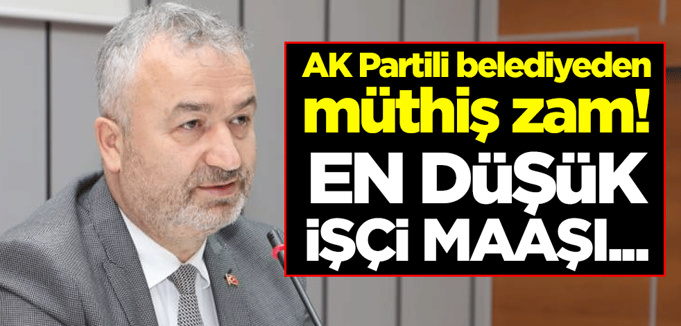 AK Partili 19 Mayıs Belediye Başkanı Osman Topaloğlu'ndan müthiş zam ...