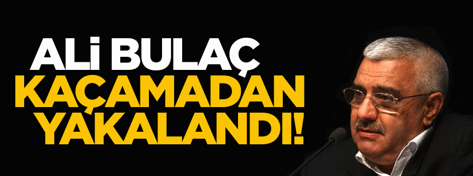 Ali Bulaç İstanbul'da kaçamadan yakalandı - Yeni Akit