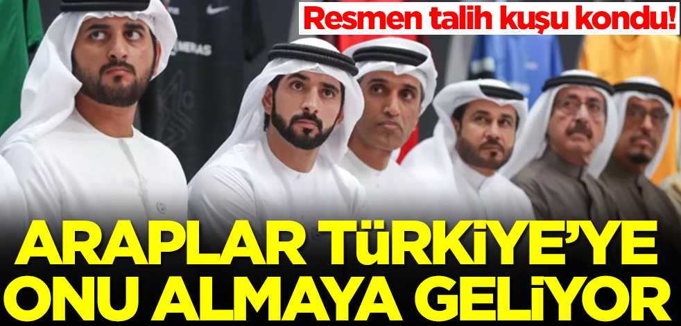 Araplar Türkiye'ye onu almaya geliyor! Resmen talih kuşu kondu - Yeni Akit