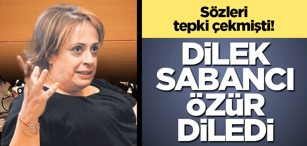 Dilek Sabancı özür diledi - Yeni Akit