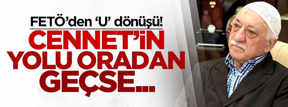 Gülen: Cennet'in yolu İran'dan geçse... - Yeni Akit