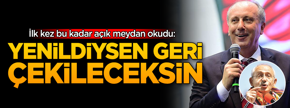 İnce: Yenildiysen geri çekileceksin - Yeni Akit