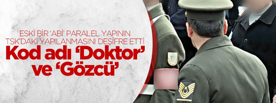 Kod adı ‘Doktor’ ve ‘Gözcü’ - Yeni Akit