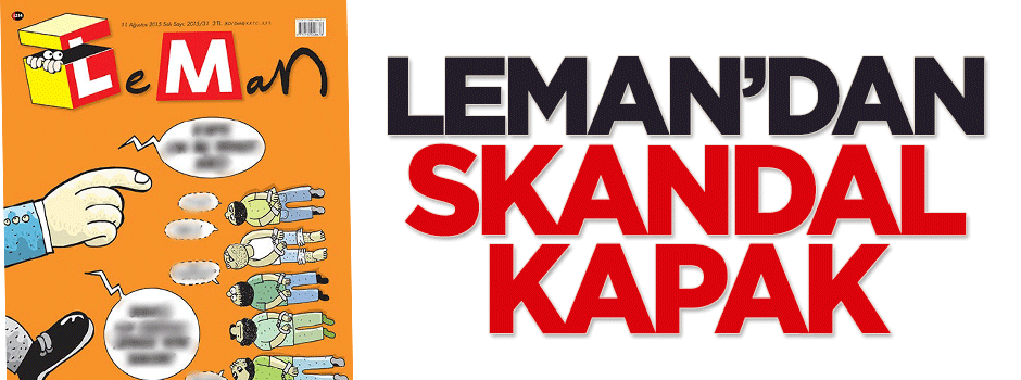 Leman'dan skandal kapak - Yeni Akit