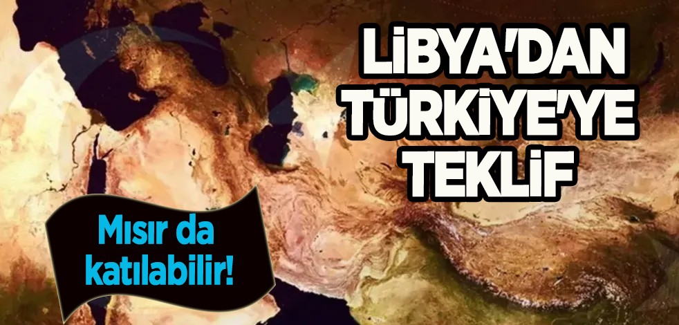 Libya'dan Türkiye'ye teklif: Mısır da katılabilir! Murtaza Karanfil ...