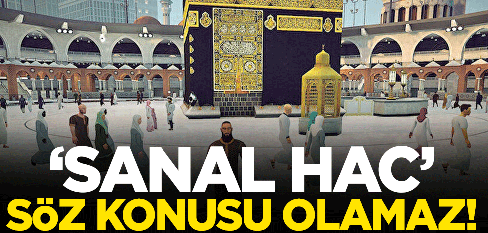Metaverse ile ‘sanal hac’ söz konusu olamaz! - Yeni Akit