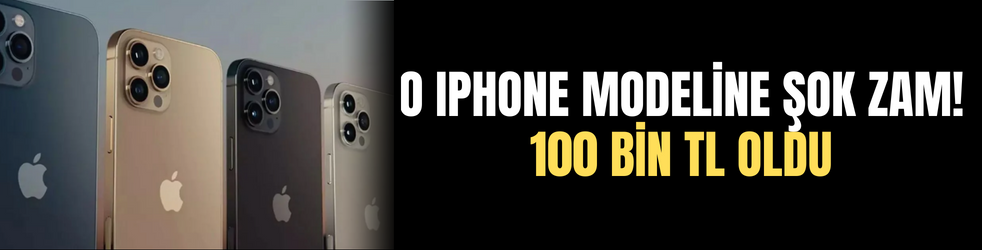 O iPhone modeline şok zam! 100 bin TL oldu - Yeni Akit