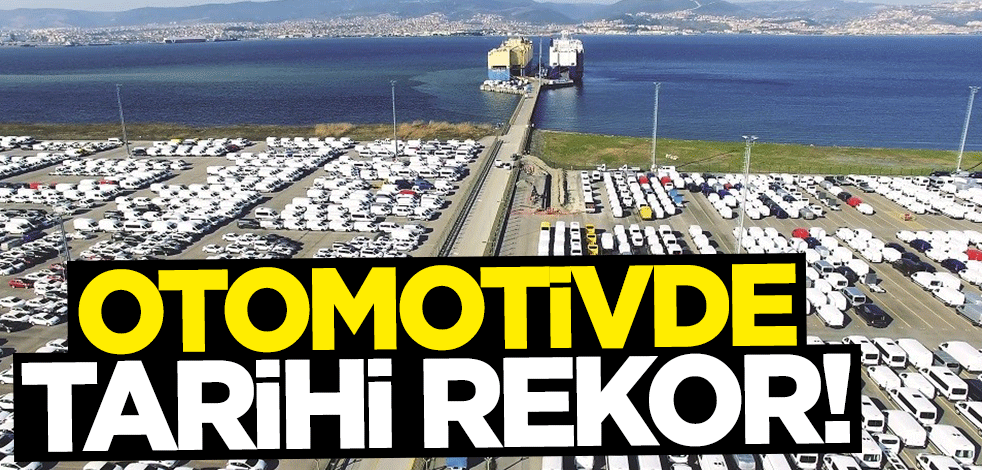 Otomotivde tarihi rekor! - Yeni Akit