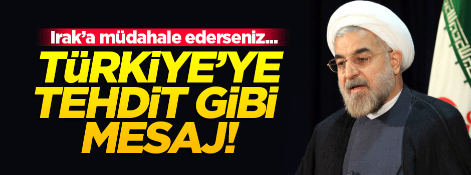 Ruhani'den Türkiye'ye tehdit gibi mesaj - Yeni Akit