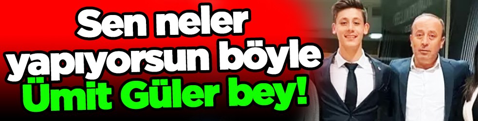 Sen neler yapıyorsun böyle Ümit Güler bey! İzin resmen çıktı - Yeni Akit