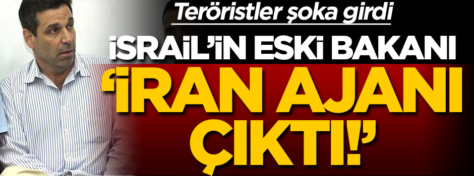 Şoka girdiler... İsrail'in eski bakanı 'İran ajanı çıktı!' - Yeni Akit