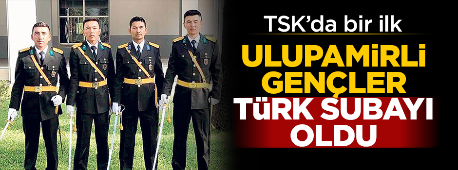 TSK'da bir ilk! Ulupamirli gençler Türk subayı oldu - Yeni Akit