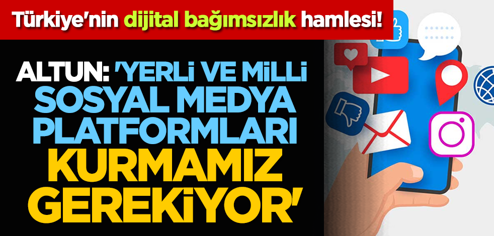 Türkiye'nin dijital bağımsızlık hamlesi! Altun: 'Yerli ve Millî Sosyal Medya Platformları ...