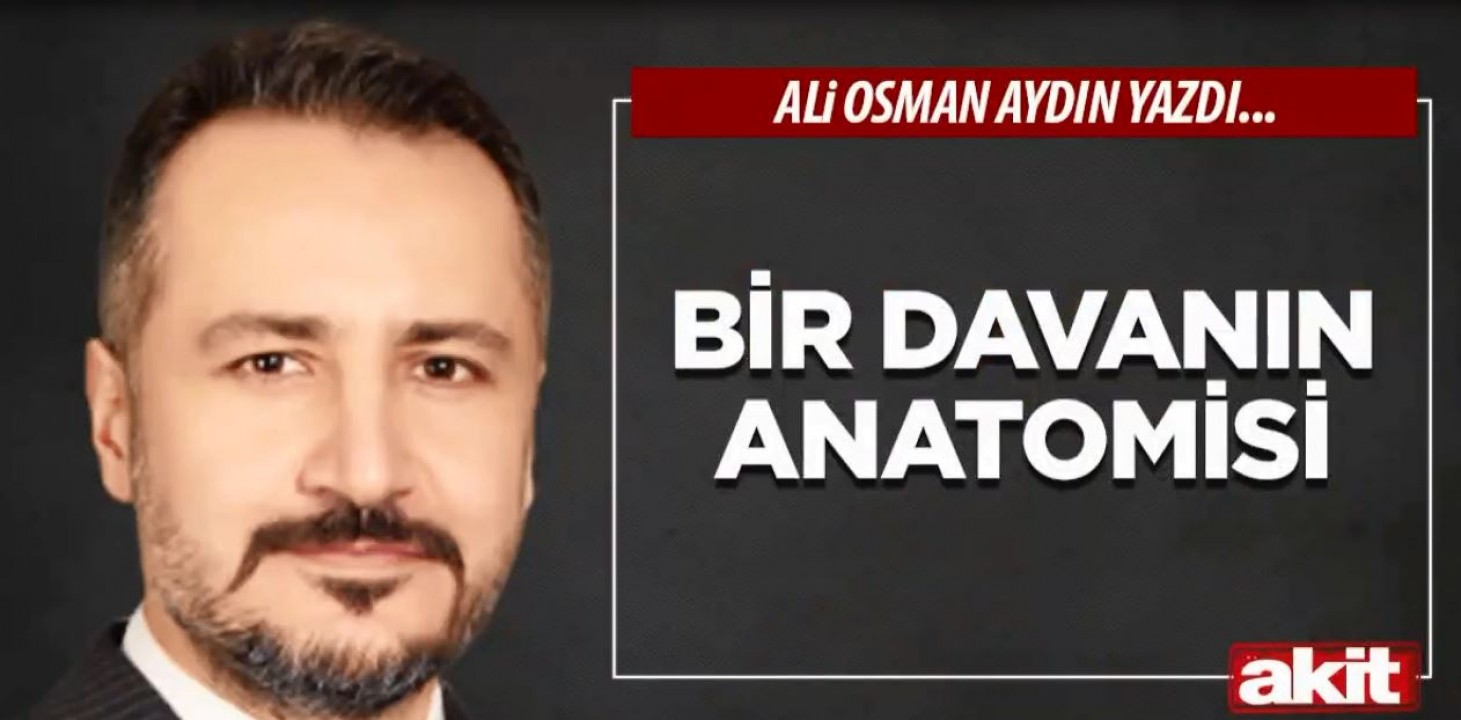 Ali Osman Aydın: Bir Davanın Anatomisi - Yeni Akit
