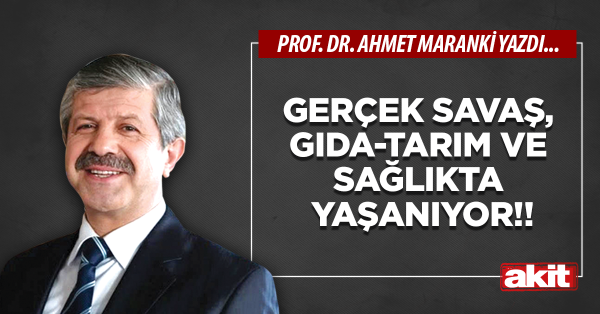 Gerçek savaş, gıda-tarım ve sağlıkta yaşanıyor!! - Yeni Akit