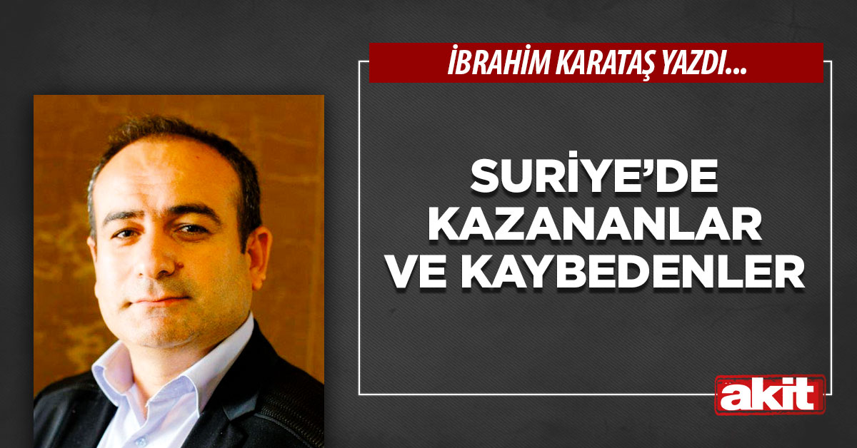 Suriye’de kazananlar ve kaybedenler - Yeni Akit