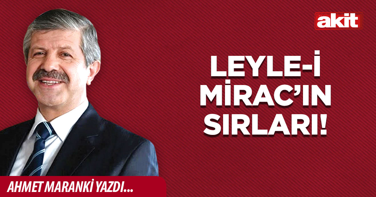 Leyle-i Mirac’ın Sırları! - Yeni Akit