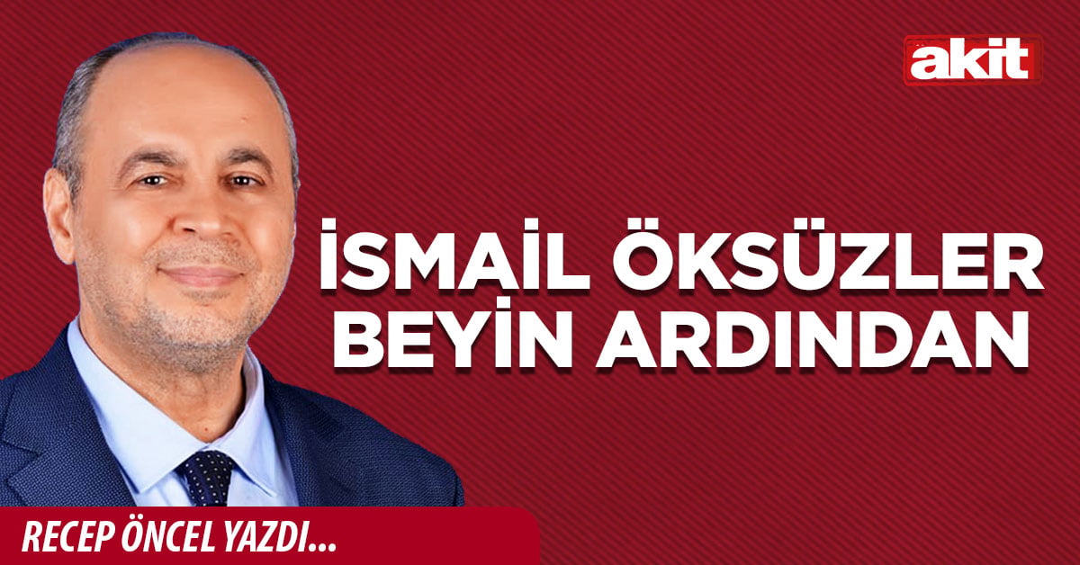 İsmail Öksüzler Beyin Ardından - Yeni Akit