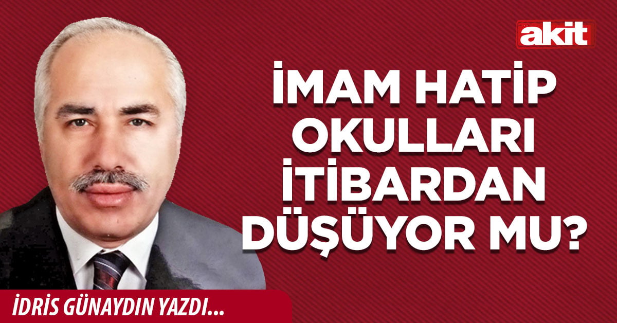 İmam Hatip Okulları itibardan düşüyor mu? - Yeni Akit